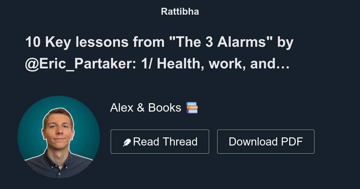 10 Key lessons from "The 3 Alarms" by @Eric_Partaker: - Thread from ...