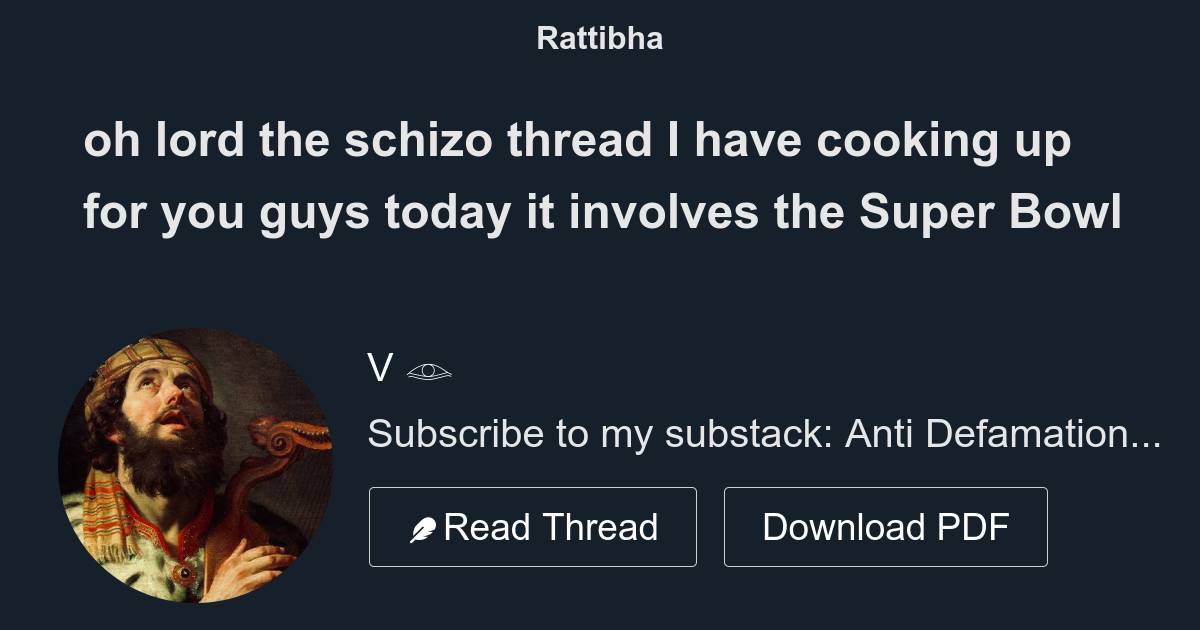 oh lord the schizo thread I have cooking up for you guys today - Thread ...