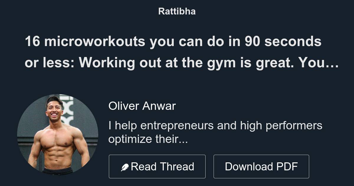 16 microworkouts you can do in 90 seconds or less: - Thread from Oliver ...
