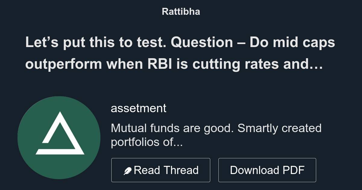 Let’s put this to test. Question – Do mid caps outperform when RBI is ...