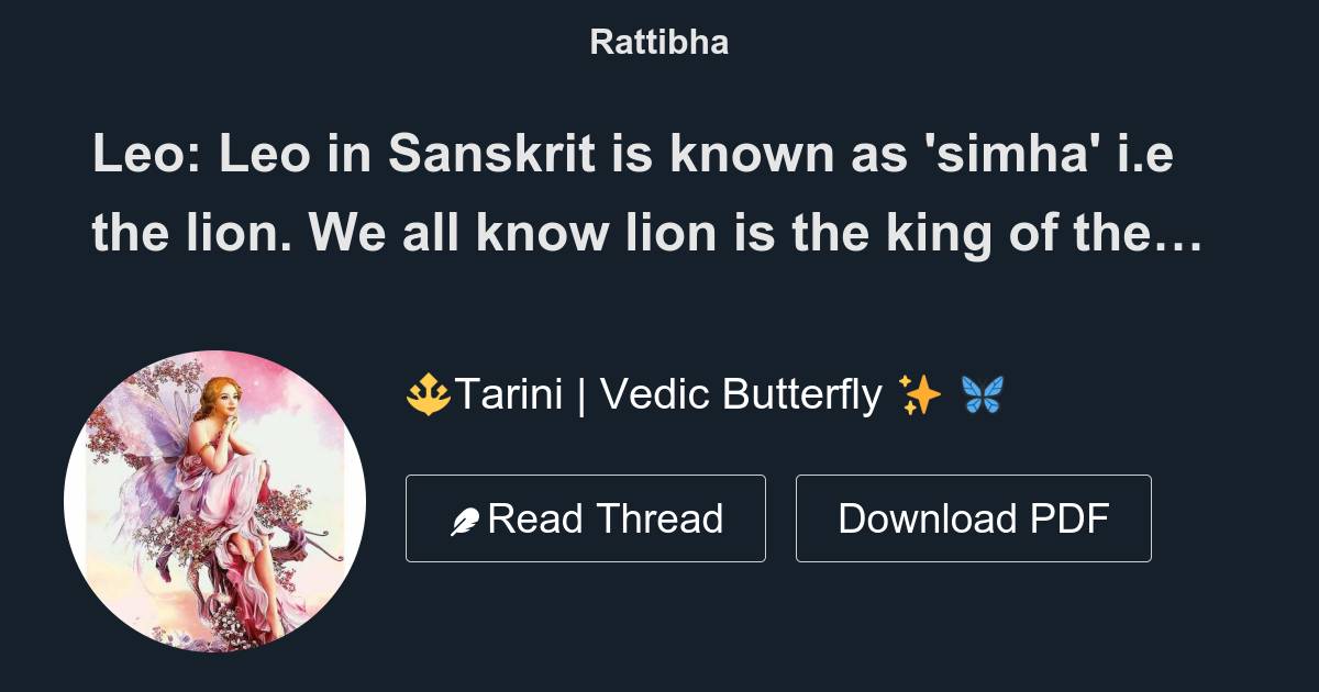 Leo: Leo in Sanskrit is known as 'simha' i.e the lion. We all know lion ...