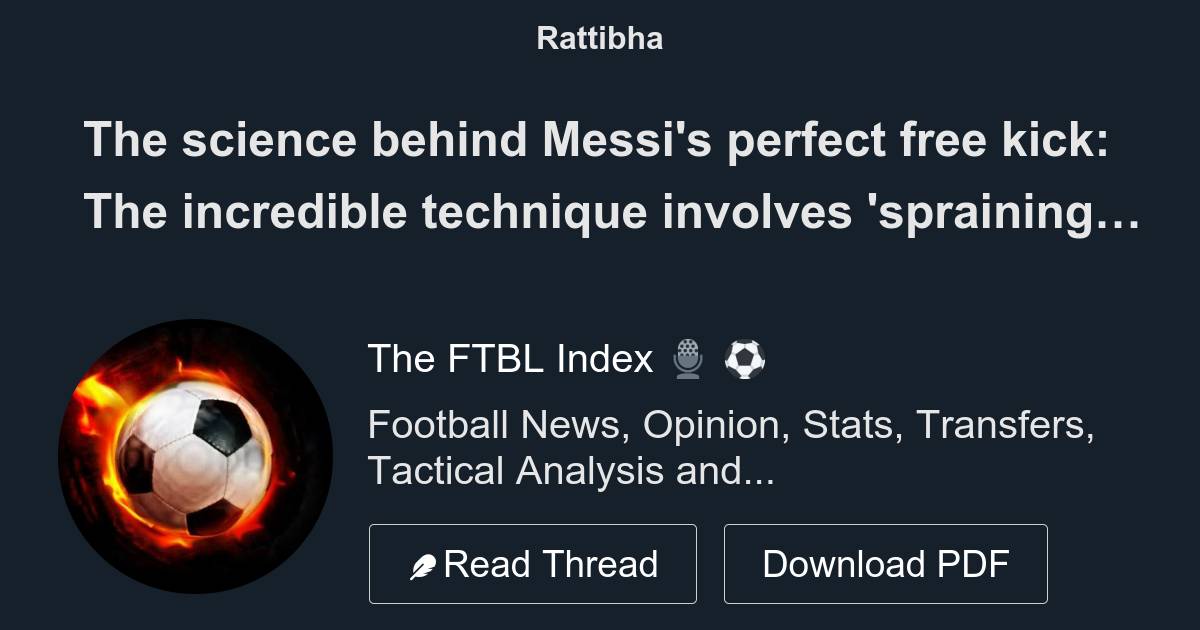 The science behind Messi's perfect free kick: The incredible technique ...