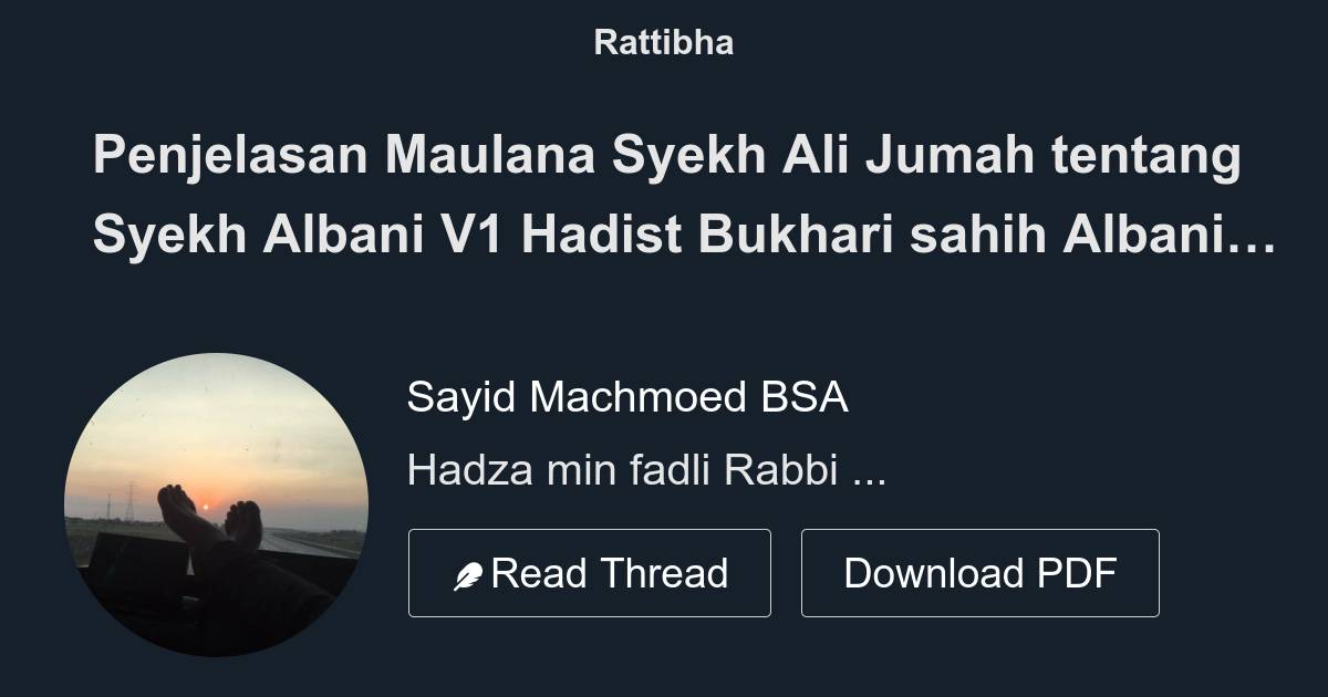 Penjelasan Maulana Syekh Ali Jumah tentang Syekh Albani V1 - Thread from Sayid Machmoed BSA ...