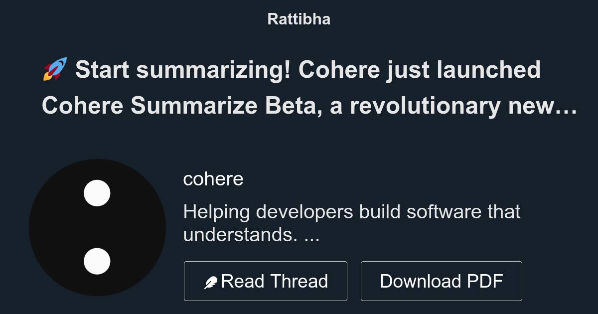 🚀 Start summarizing! Cohere just launched Cohere Summarize Beta, a revolutionary new endpoint ...