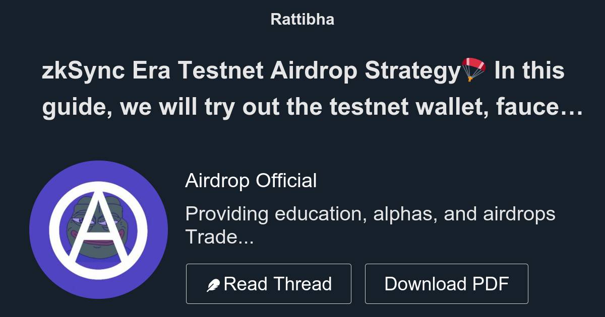 zkSync Era Testnet Airdrop Strategy🪂 In this guide, we will try out the ...