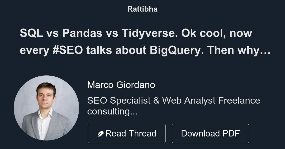 SQL vs Pandas vs Tidyverse. Ok cool, now every #SEO talks about BigQuery. Then why do I keep ...