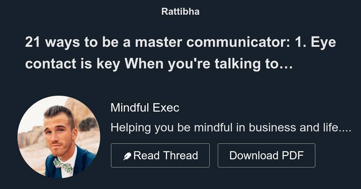 21 ways to be a master communicator: - Thread from Mindful Exec ...