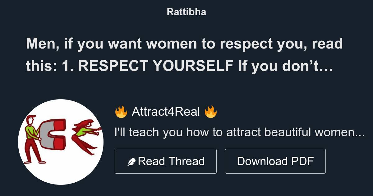 Men, if you want women to respect you, read this: - Thread from 🔥 ...
