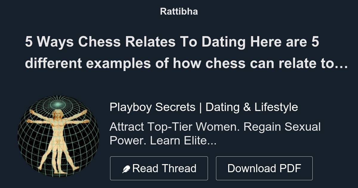 5 Ways Chess Relates To Dating Here are 5 different examples of how ...