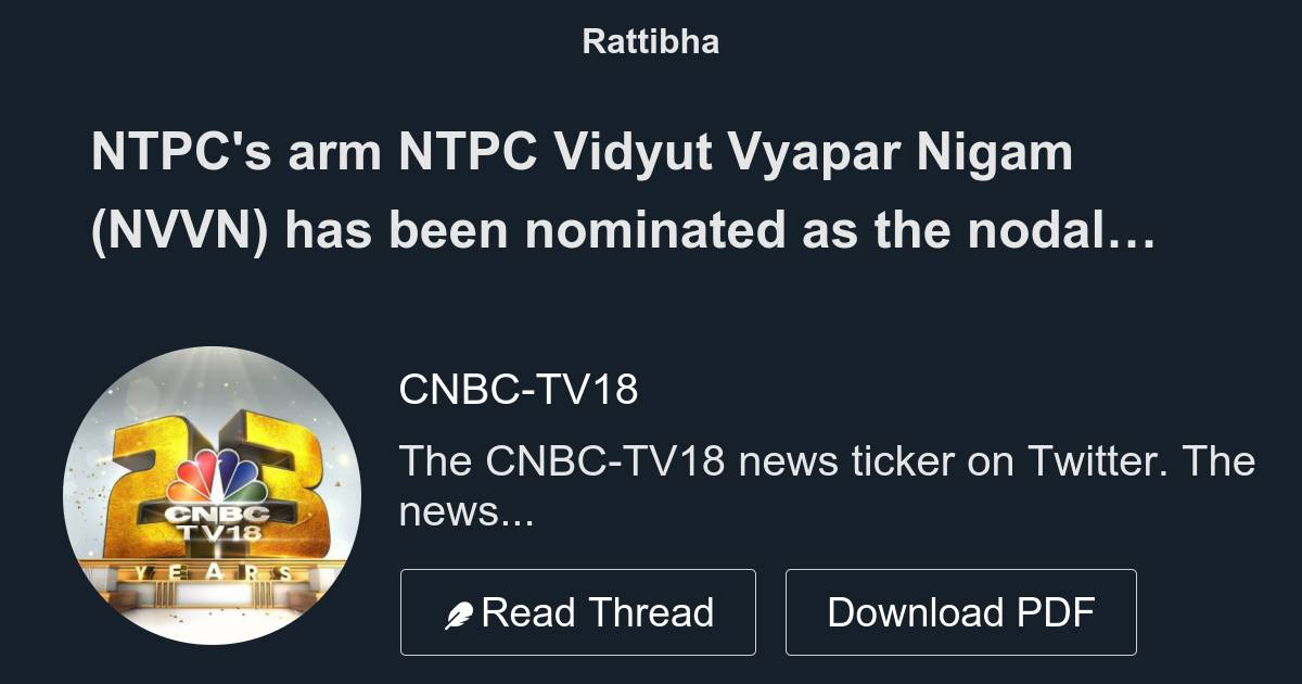 NTPC's arm NTPC Vidyut Vyapar Nigam (NVVN) has been nominated as the ...
