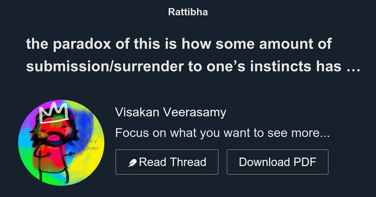 the paradox of this is how some amount of submission/surrender to one’s ...