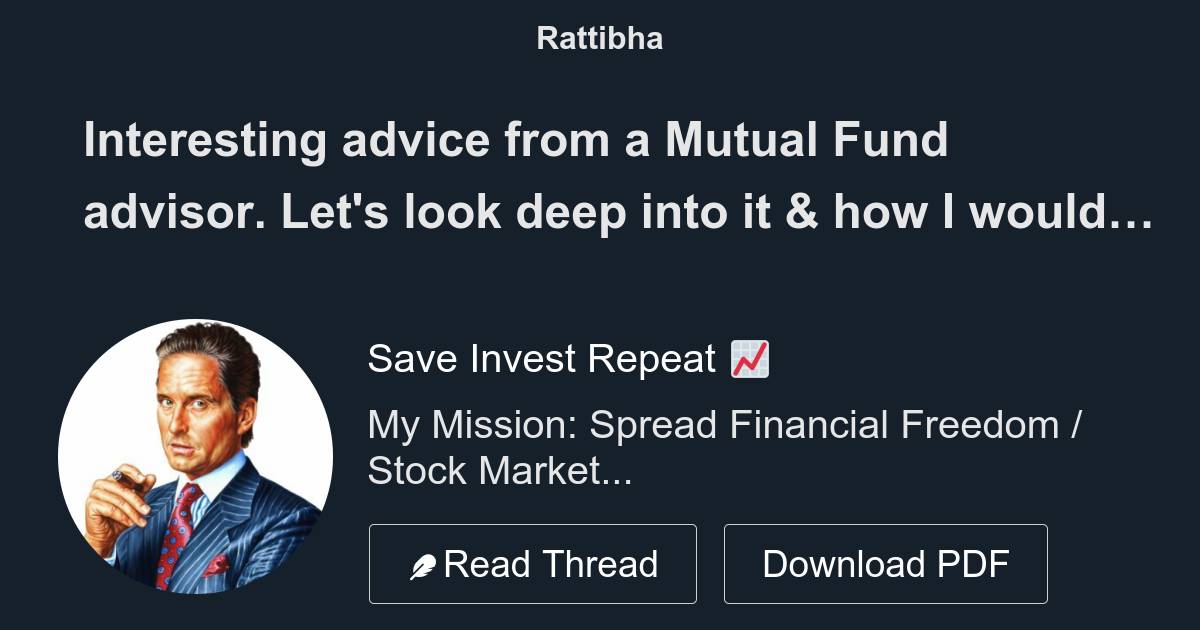 Interesting advice from a Mutual Fund advisor. Let's look deep into it ...