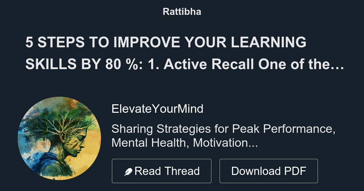 5 STEPS TO IMPROVE YOUR LEARNING SKILLS BY 80 %: - Thread from ...