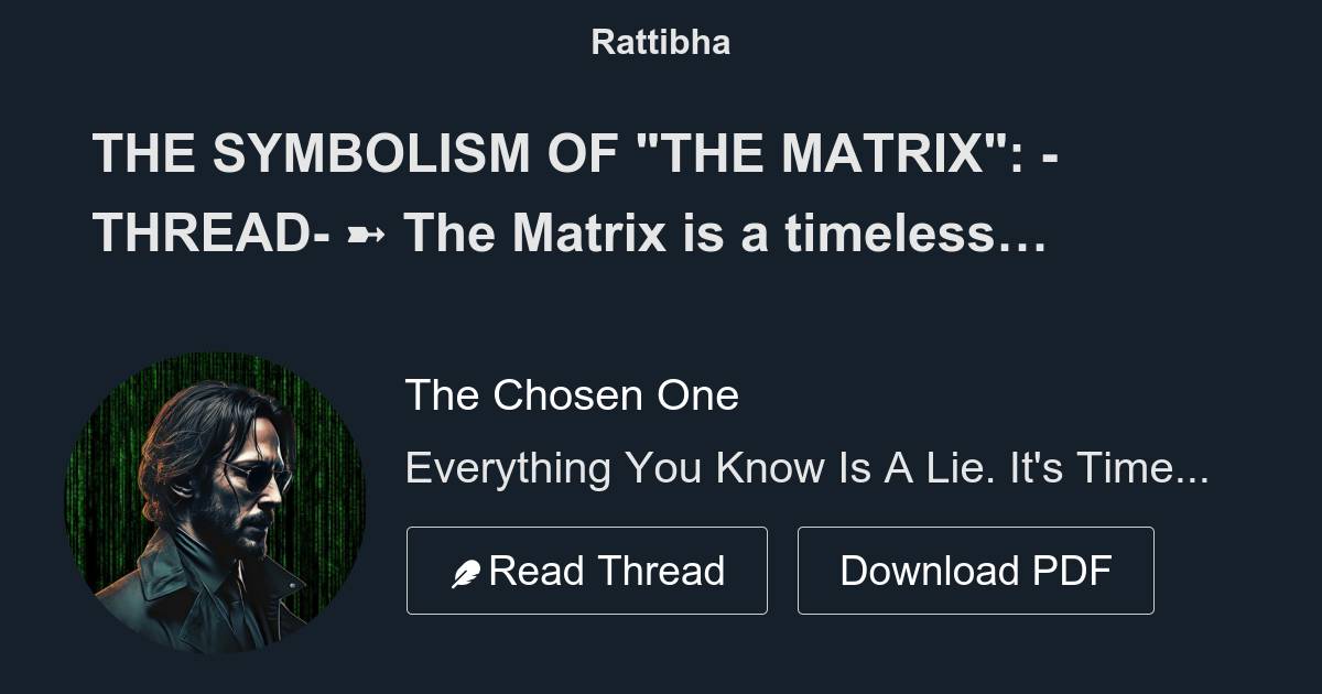THE SYMBOLISM OF "THE MATRIX": -THREAD- - Thread from The Chosen One ...