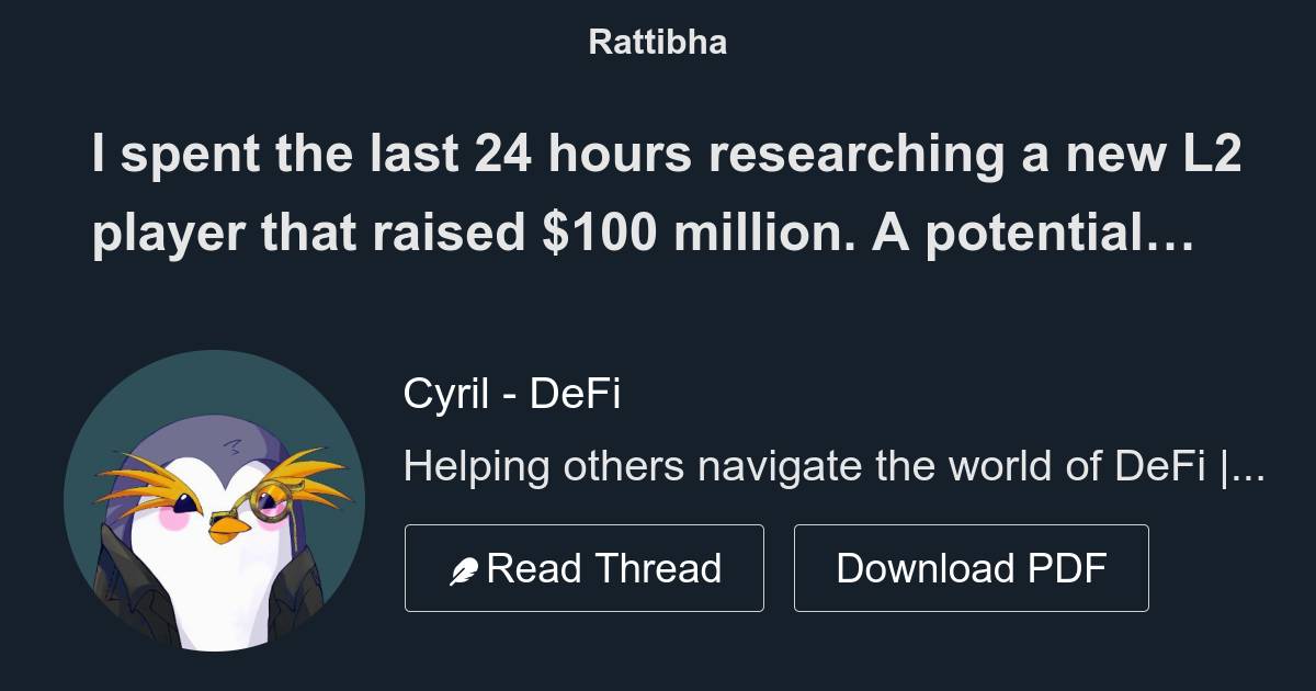 I spent the last 24 hours researching a new L2 player that raised $100 ...