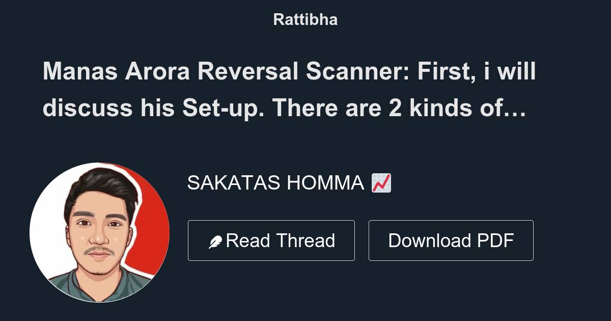 Manas Arora Reversal Scanner: First, i will discuss his Set-up. There are 2 kinds of reversal ...