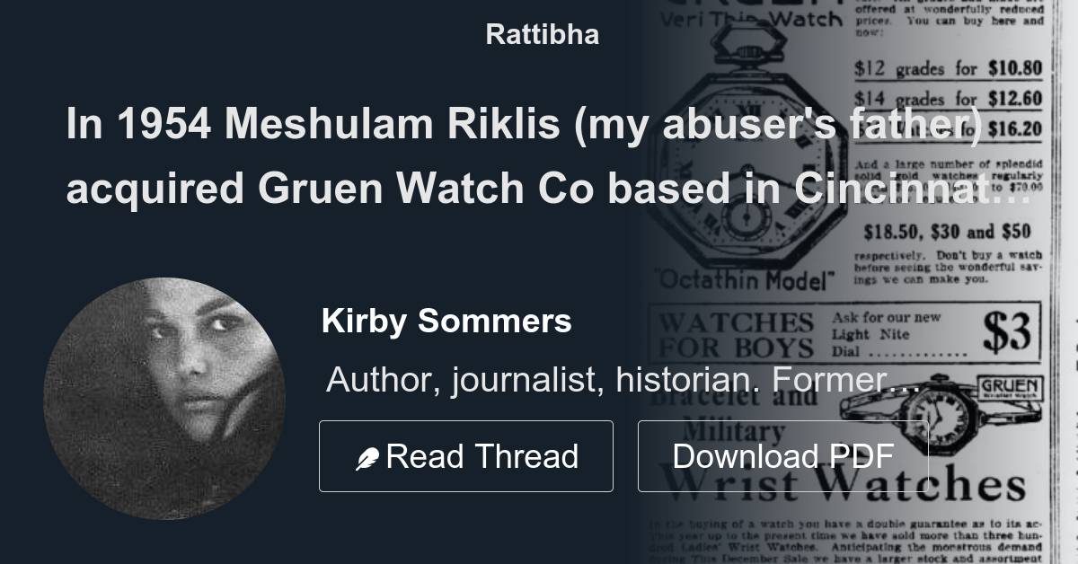In 1954 Meshulam Riklis (my abuser's father) acquired Gruen Watch Co ...
