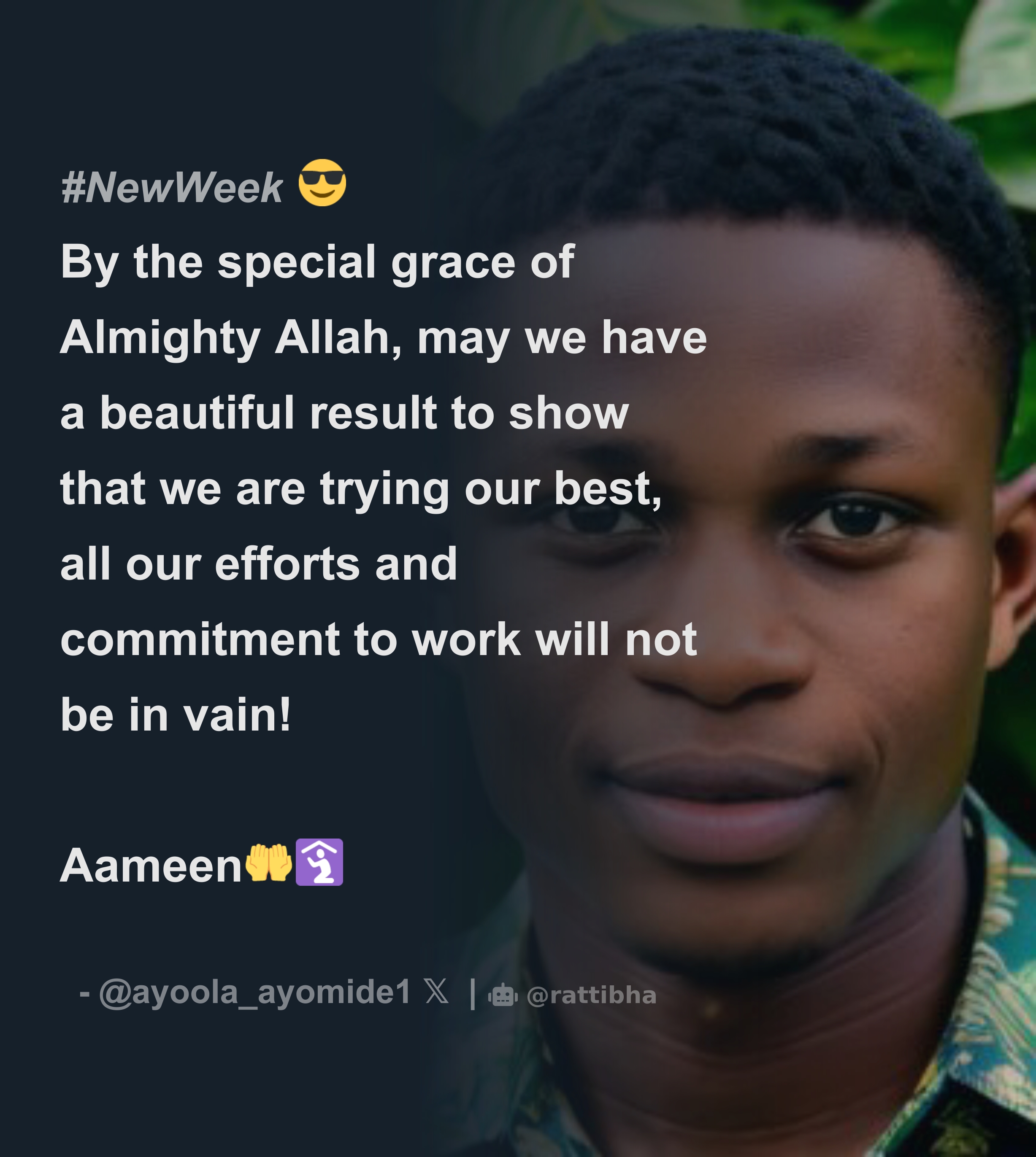#NewWeek 😎 By the special grace of Almighty Allah, may we have a beautiful result to show that ...