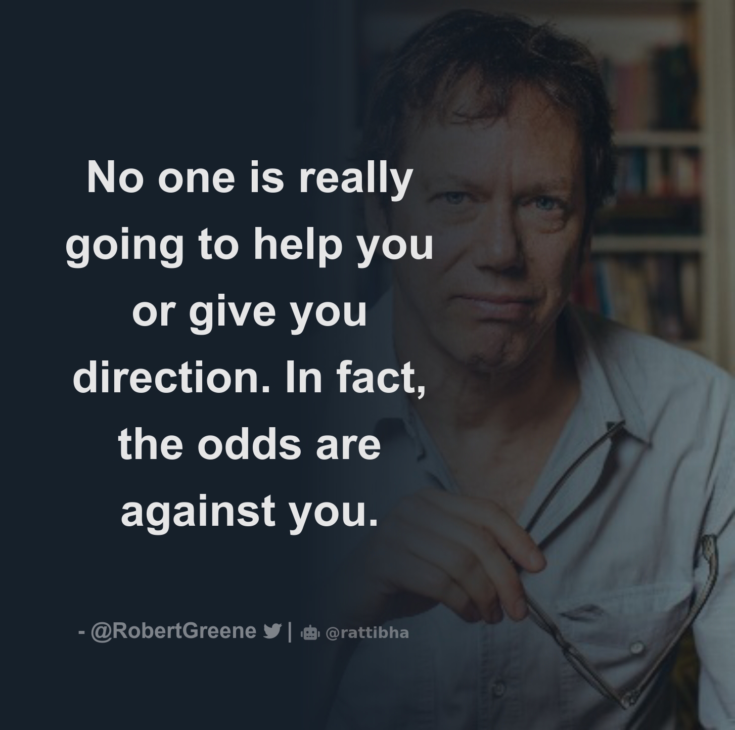 No one is really going to help you or give you direction. In fact, the ...