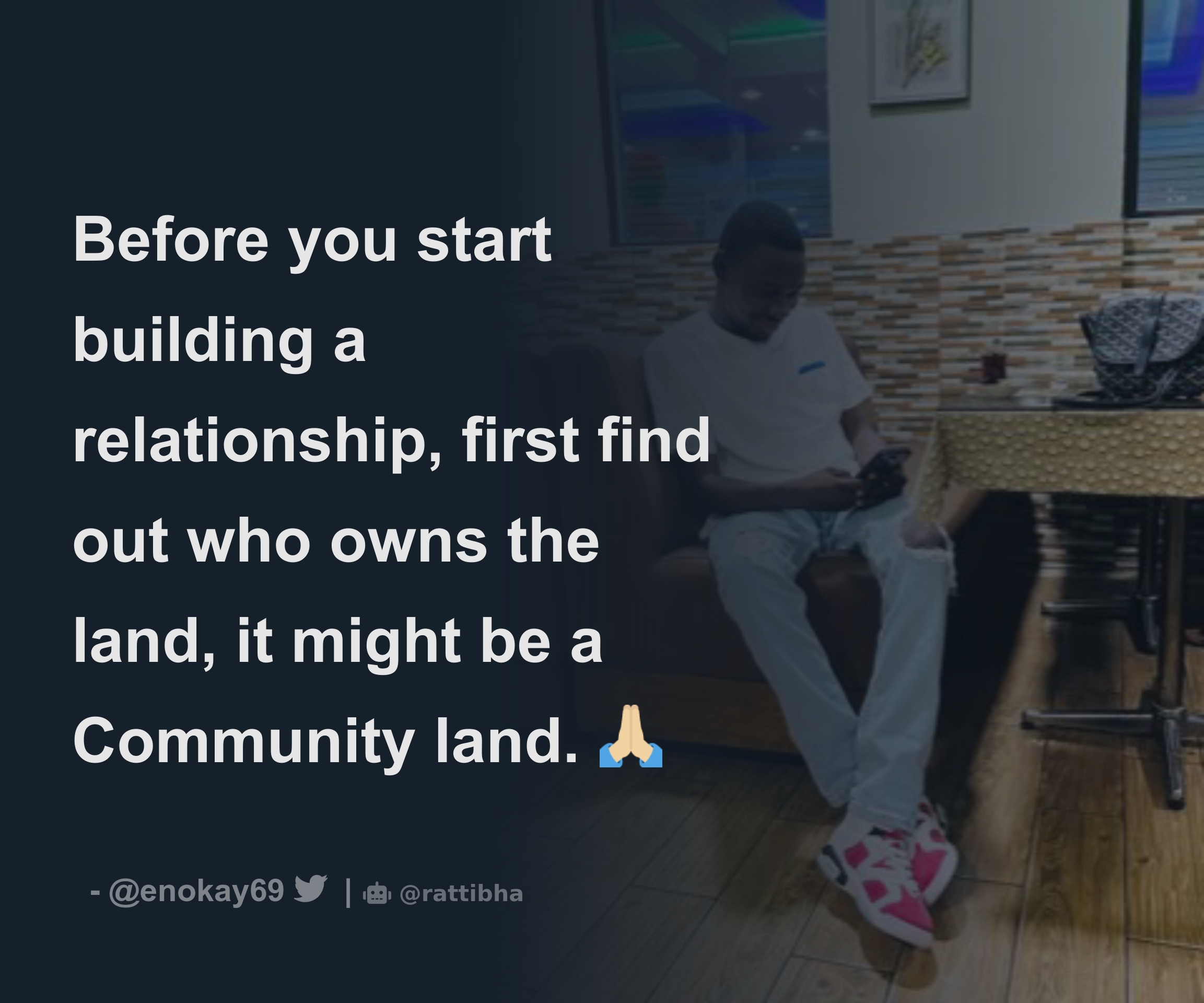 Before you start building a relationship, first find out who owns the land, it might be a ...