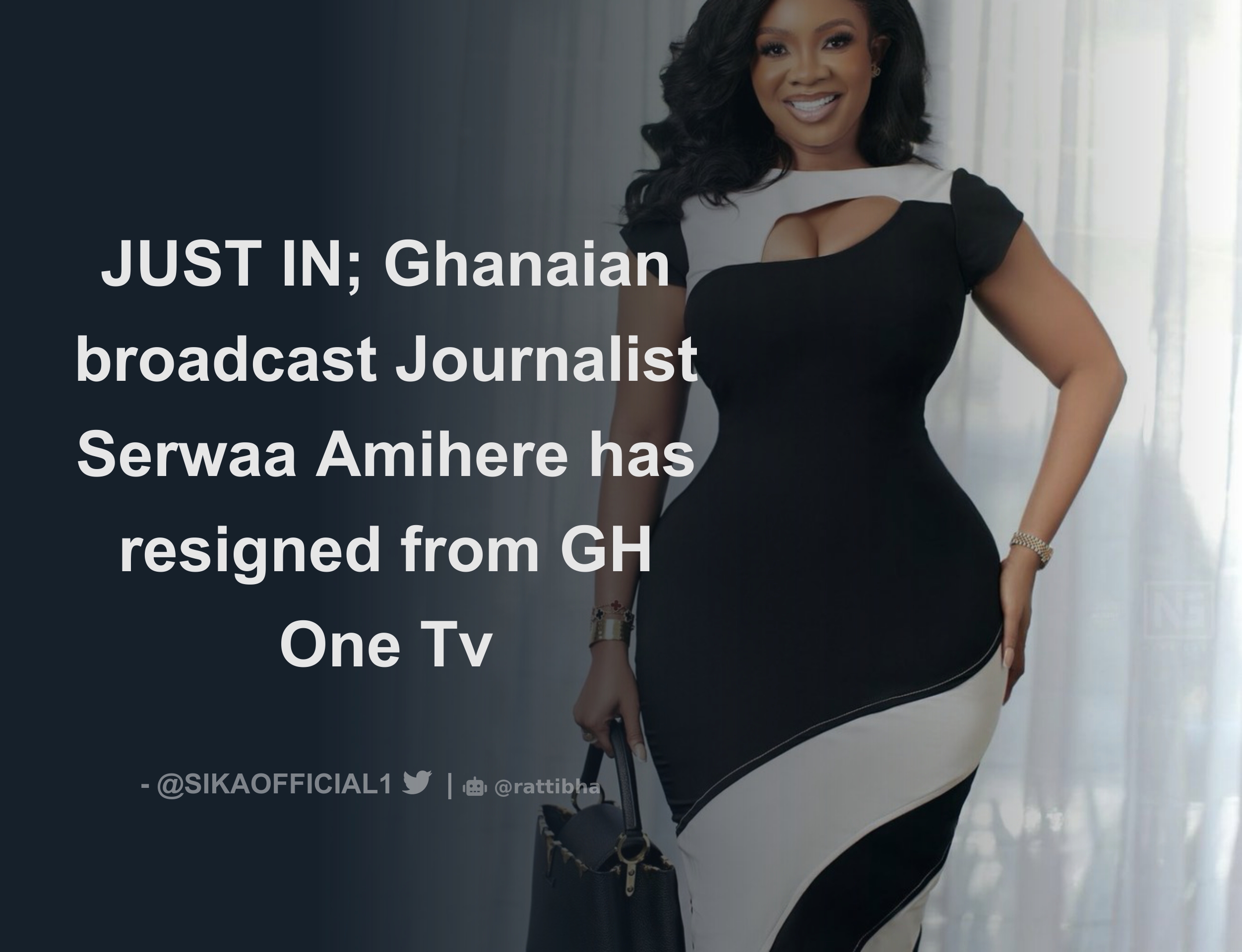 JUST IN; Ghanaian broadcast Journalist Serwaa Amihere has resigned from ...