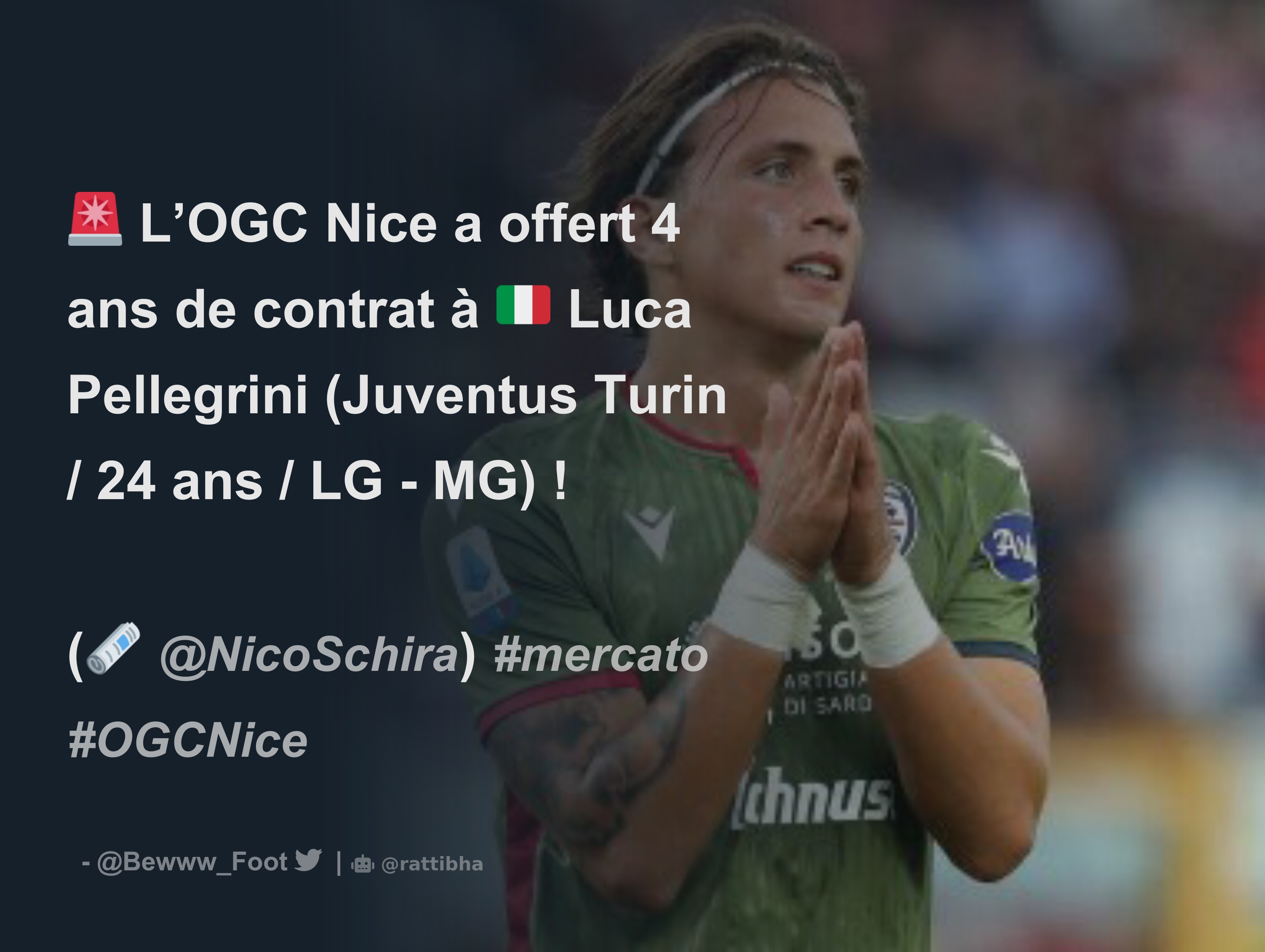 🚨 L’OGC Nice a offert 4 ans de contrat à 🇮🇹 Luca Pellegrini (Juventus Turin / 24 ans / LG - MG ...
