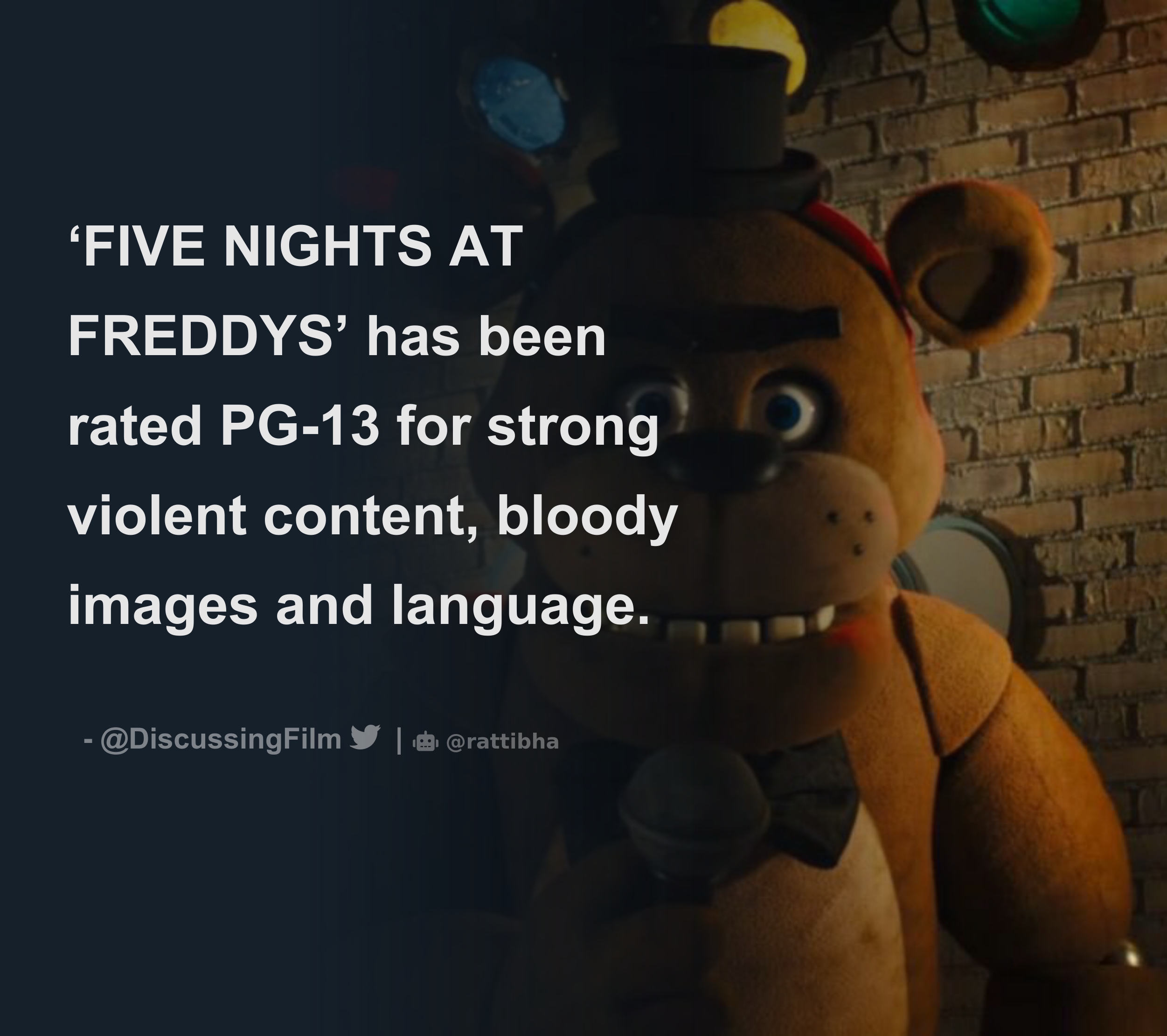 ‘FIVE NIGHTS AT FREDDYS’ has been rated PG-13 for strong violent content, bloody images and ...