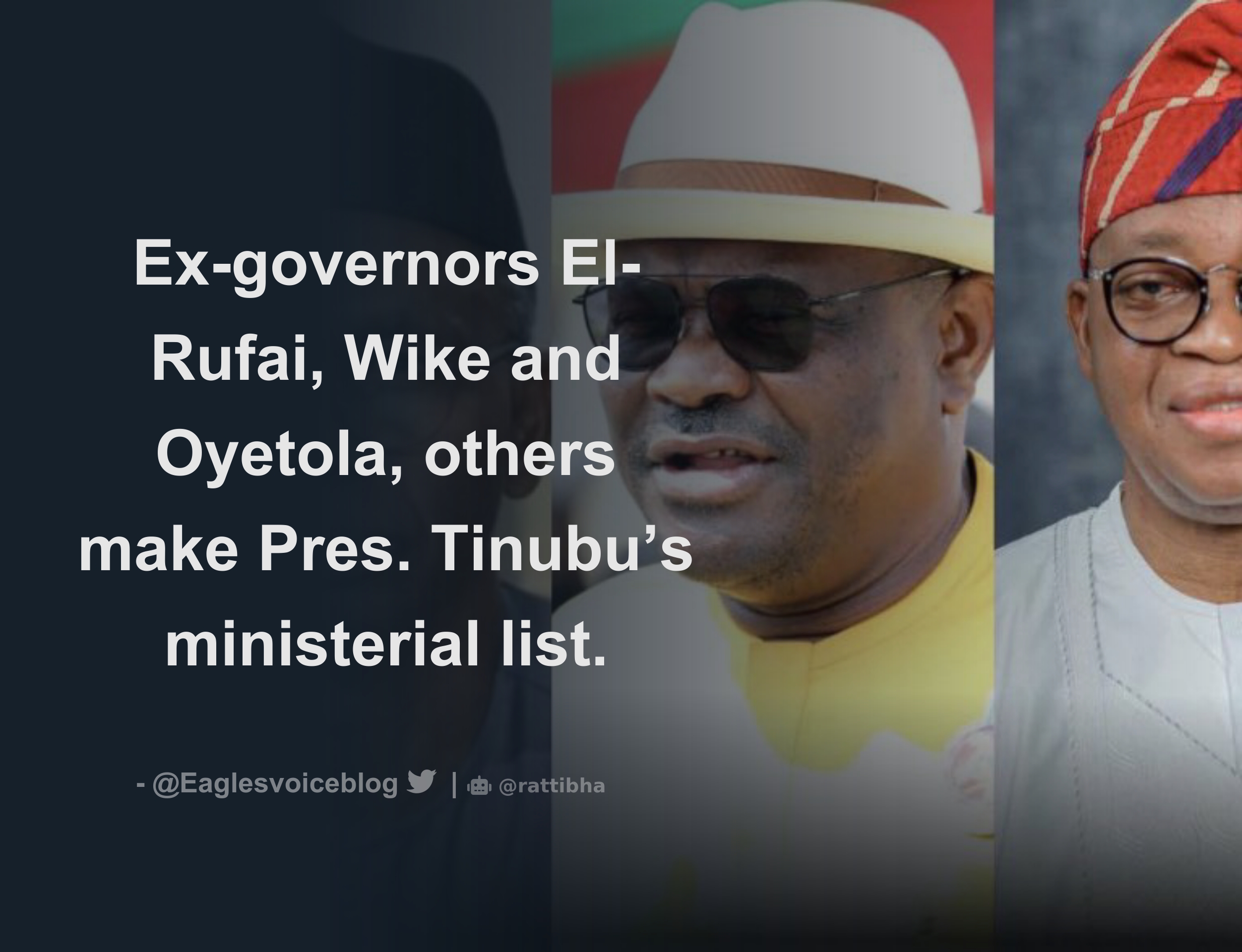 Ex-governors El-Rufai, Wike and Oyetola, others make Pres. Tinubu’s ministerial list. - Thread ...