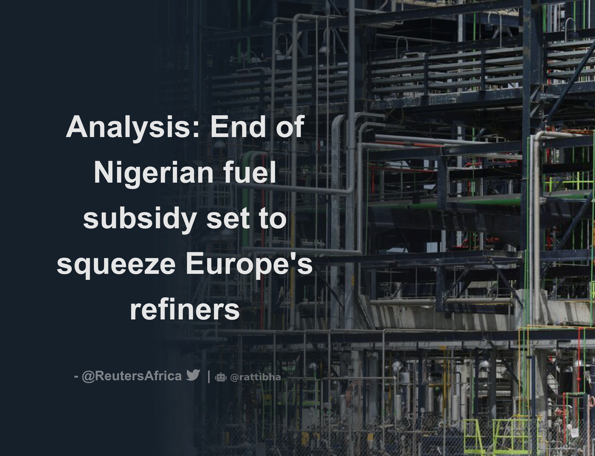 Analysis: End of Nigerian fuel subsidy set to squeeze Europe's refiners - Download Tweet Image ...