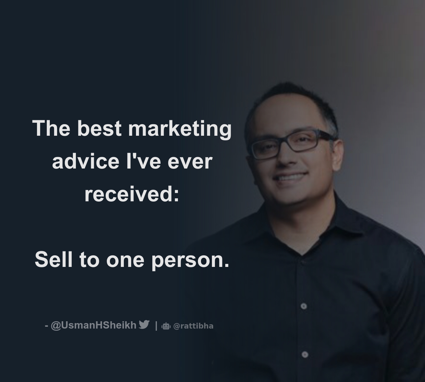 The best marketing advice I've ever received: Sell to one person ...