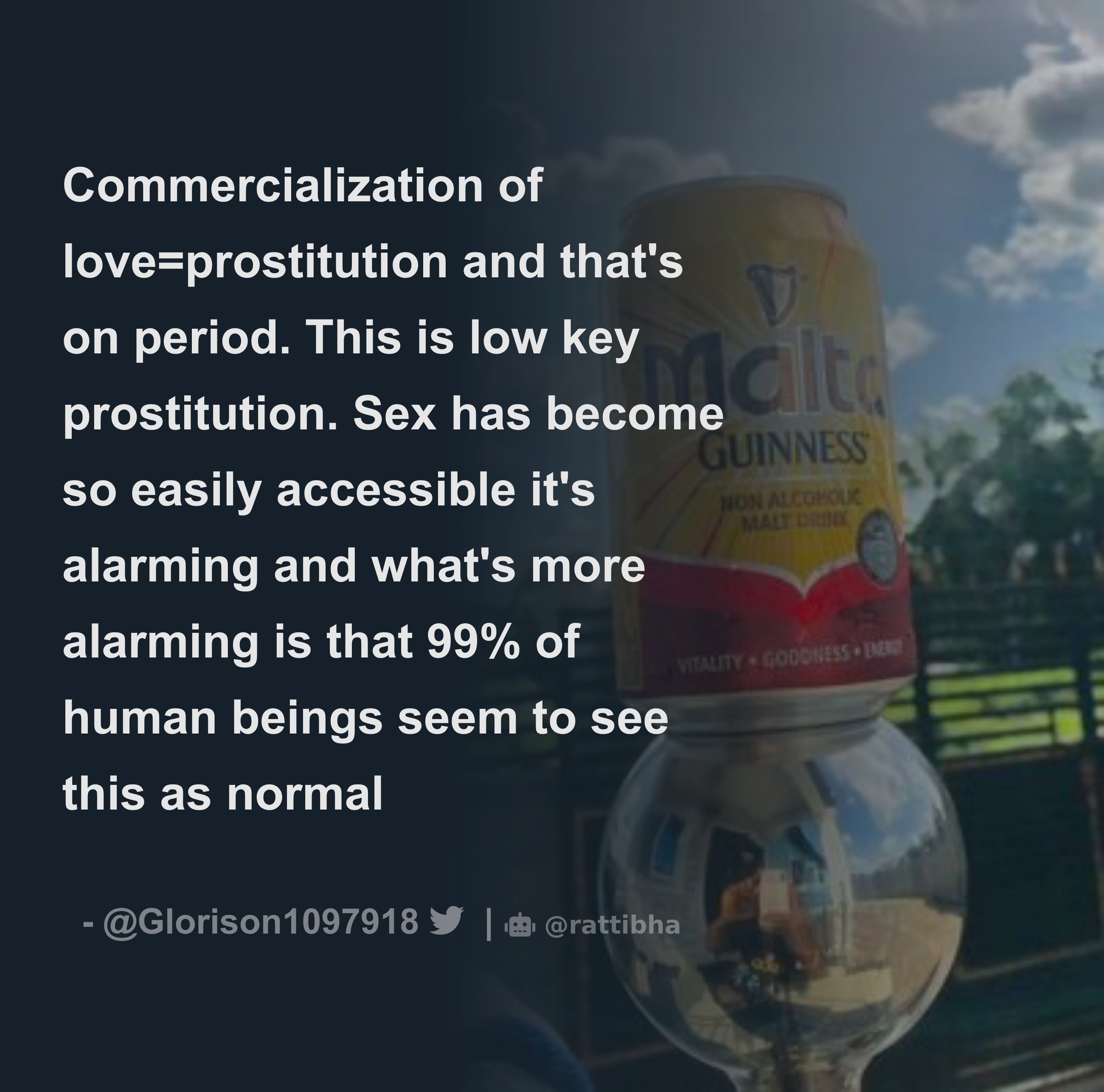 Commercialization of love=prostitution and that's on period. This is low key prostitution. Sex ...