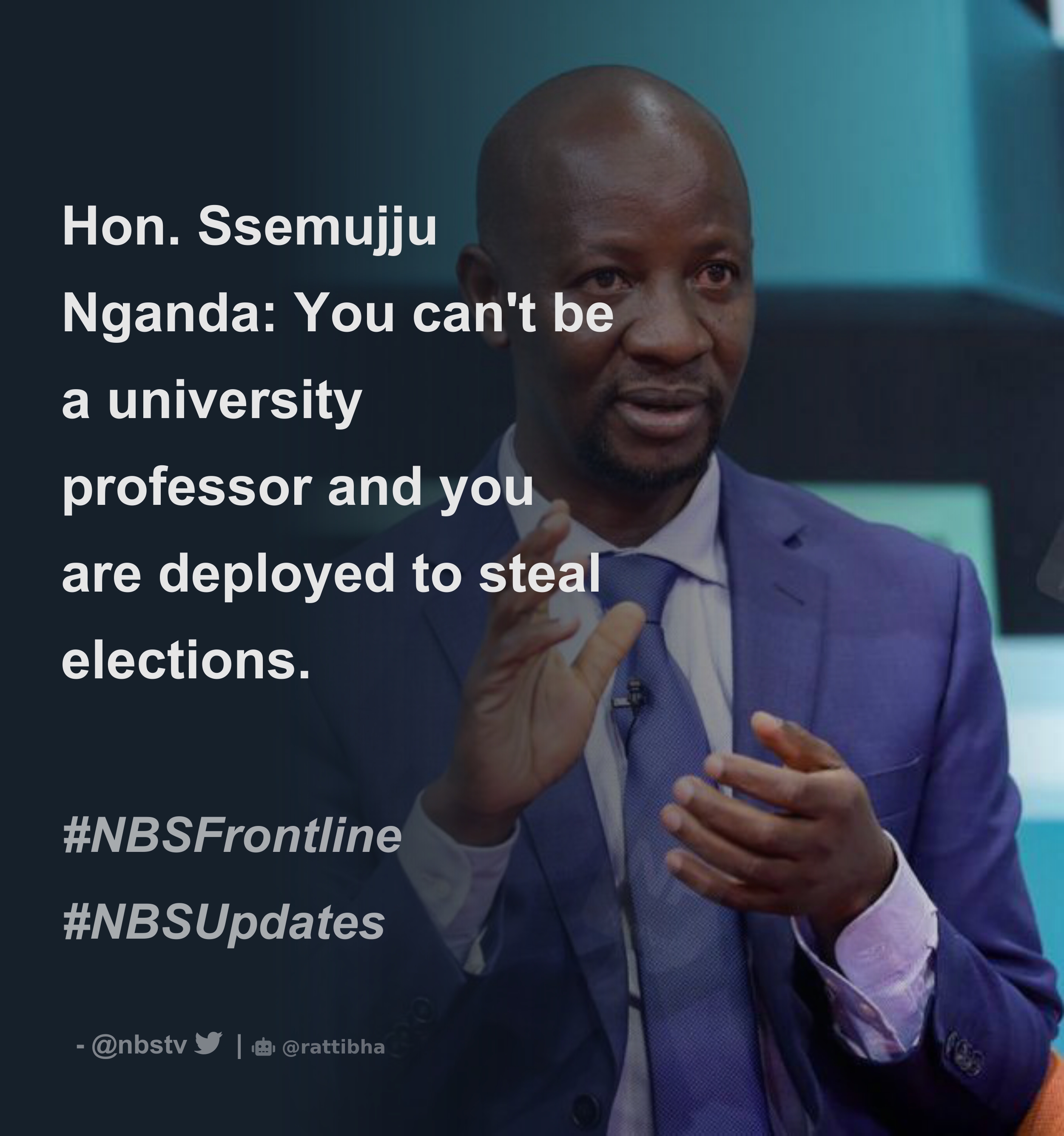 Hon. Ssemujju Nganda: You can't be a university professor and you are deployed to steal ...