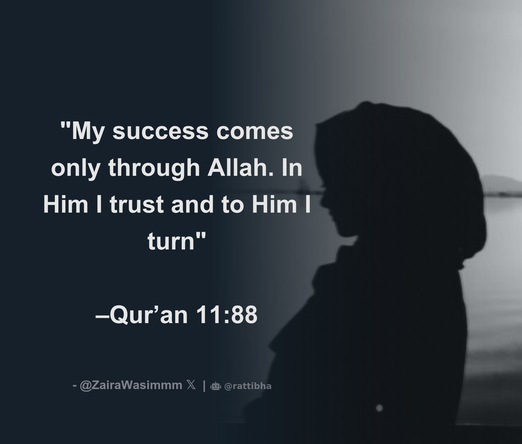 "My success comes only through Allah. In Him I trust and to Him I turn" –Qur’an 11:88 - Download ...