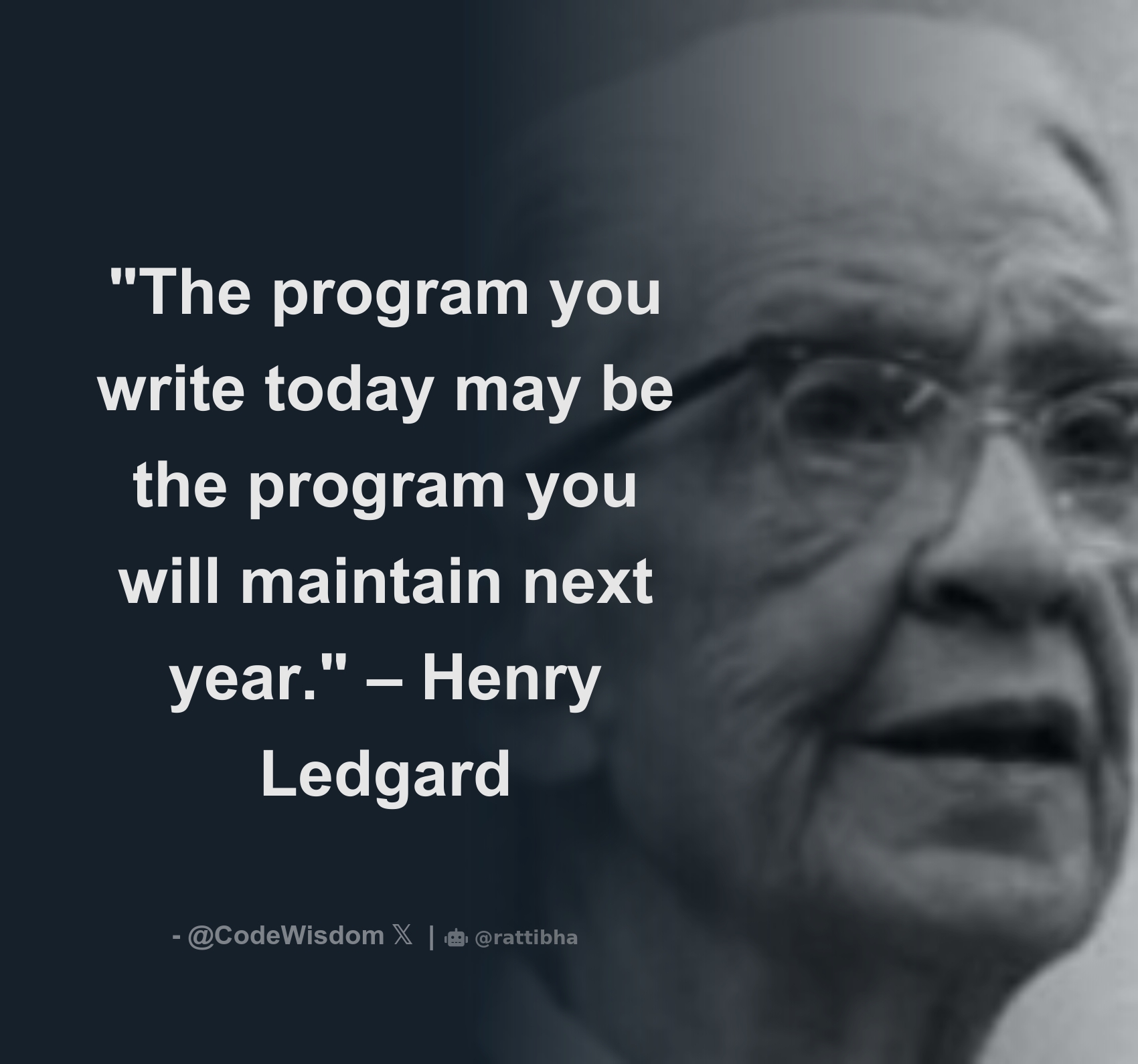 "The program you write today may be the program you will maintain next ...