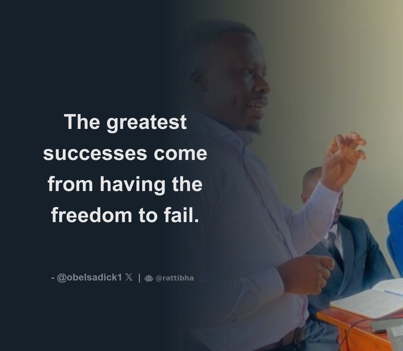 The greatest successes come from having the freedom to fail. - Download ...