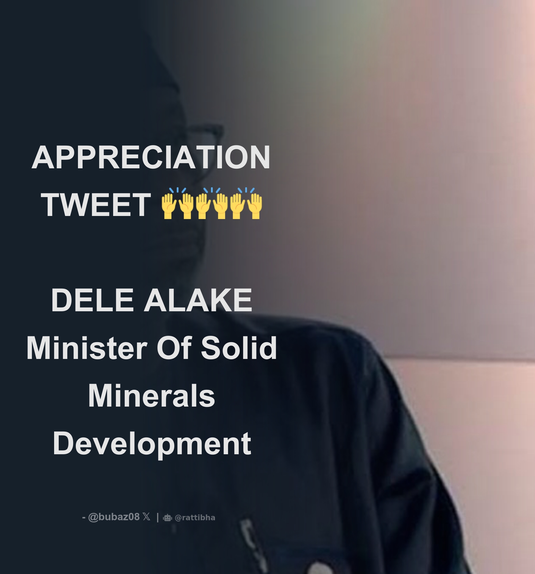 APPRECIATION TWEET 🙌🙌🙌 DELE ALAKE Minister Of Solid Minerals ...