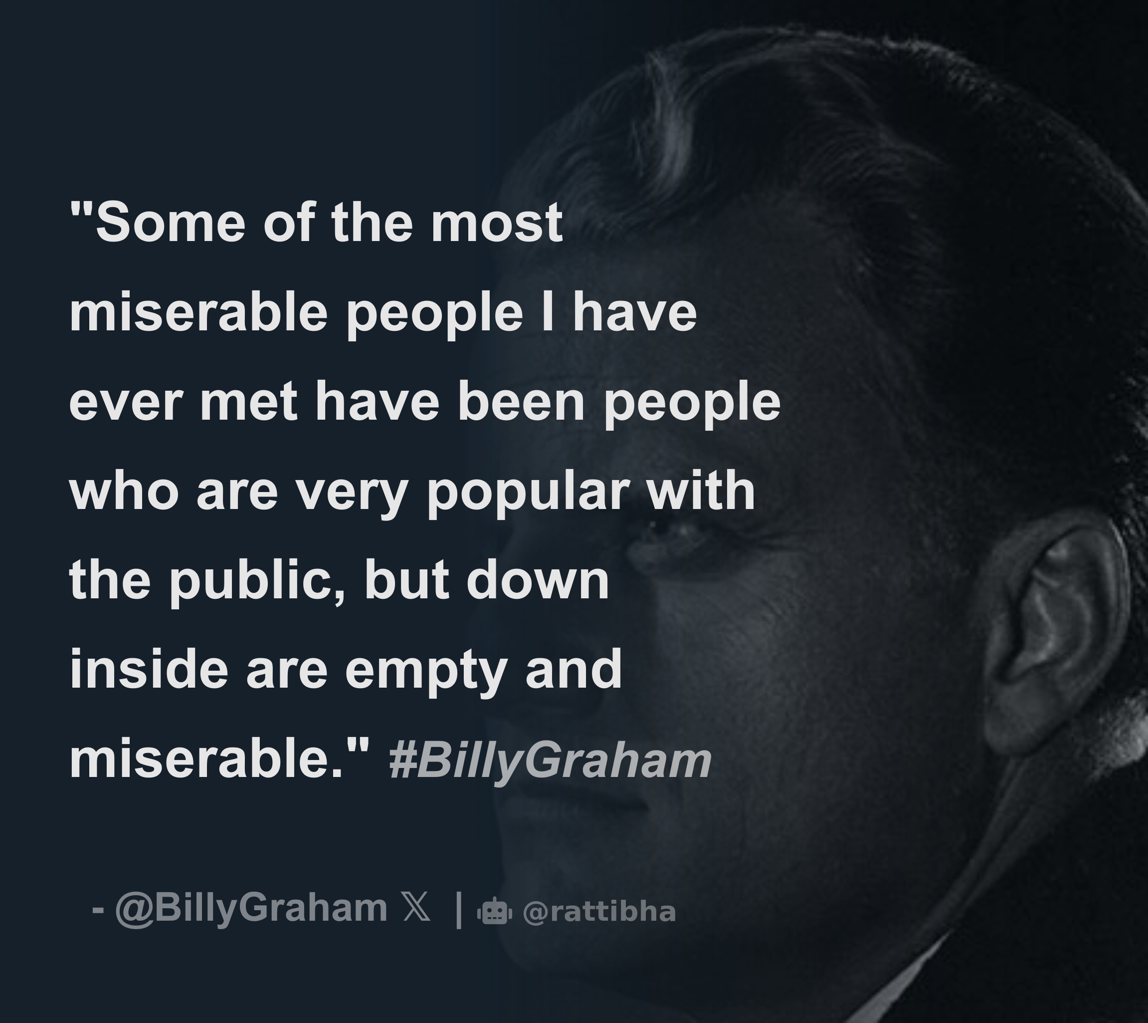 "Some of the most miserable people I have ever met have been people who ...