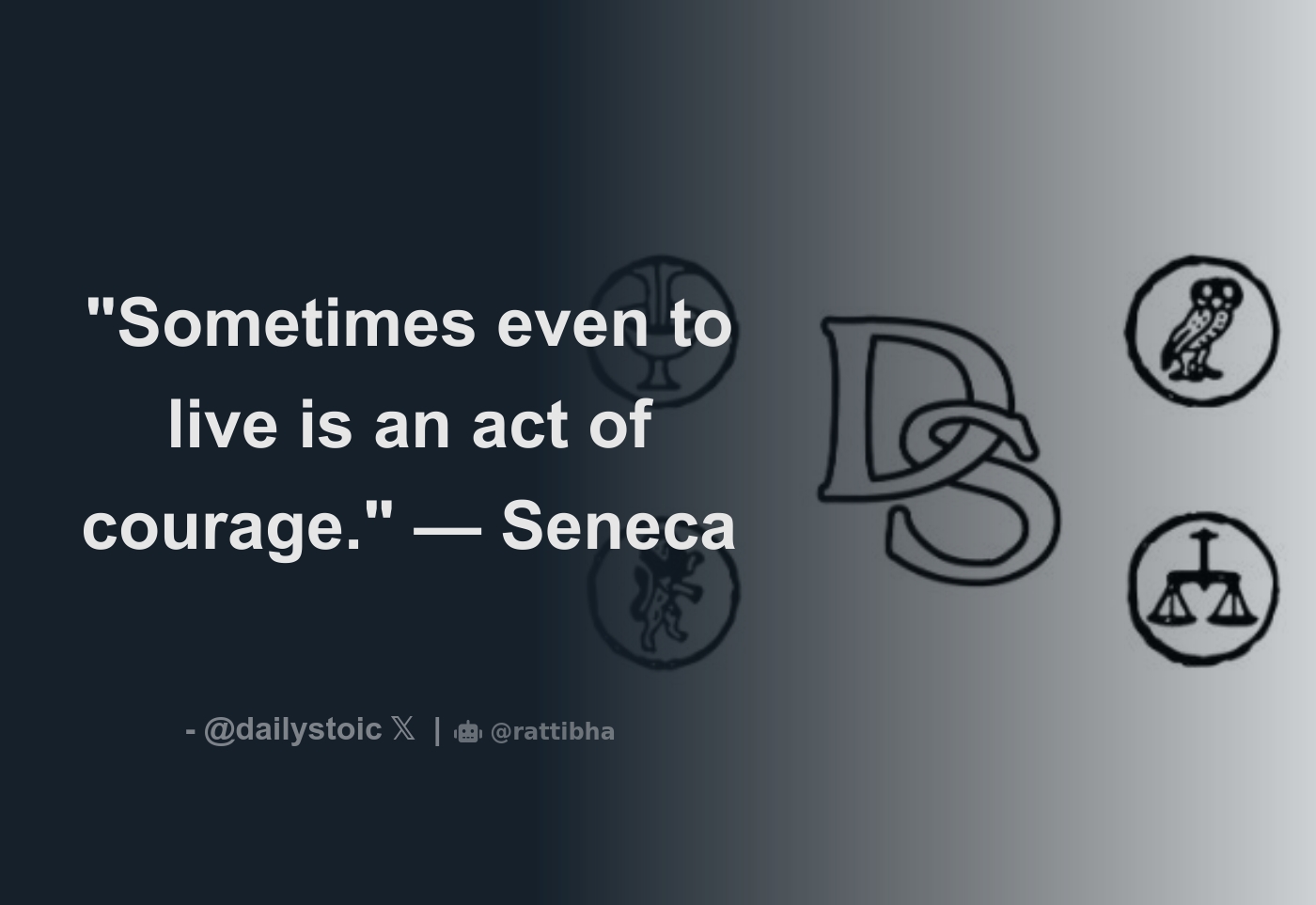 "Sometimes even to live is an act of courage." — Seneca - Download ...