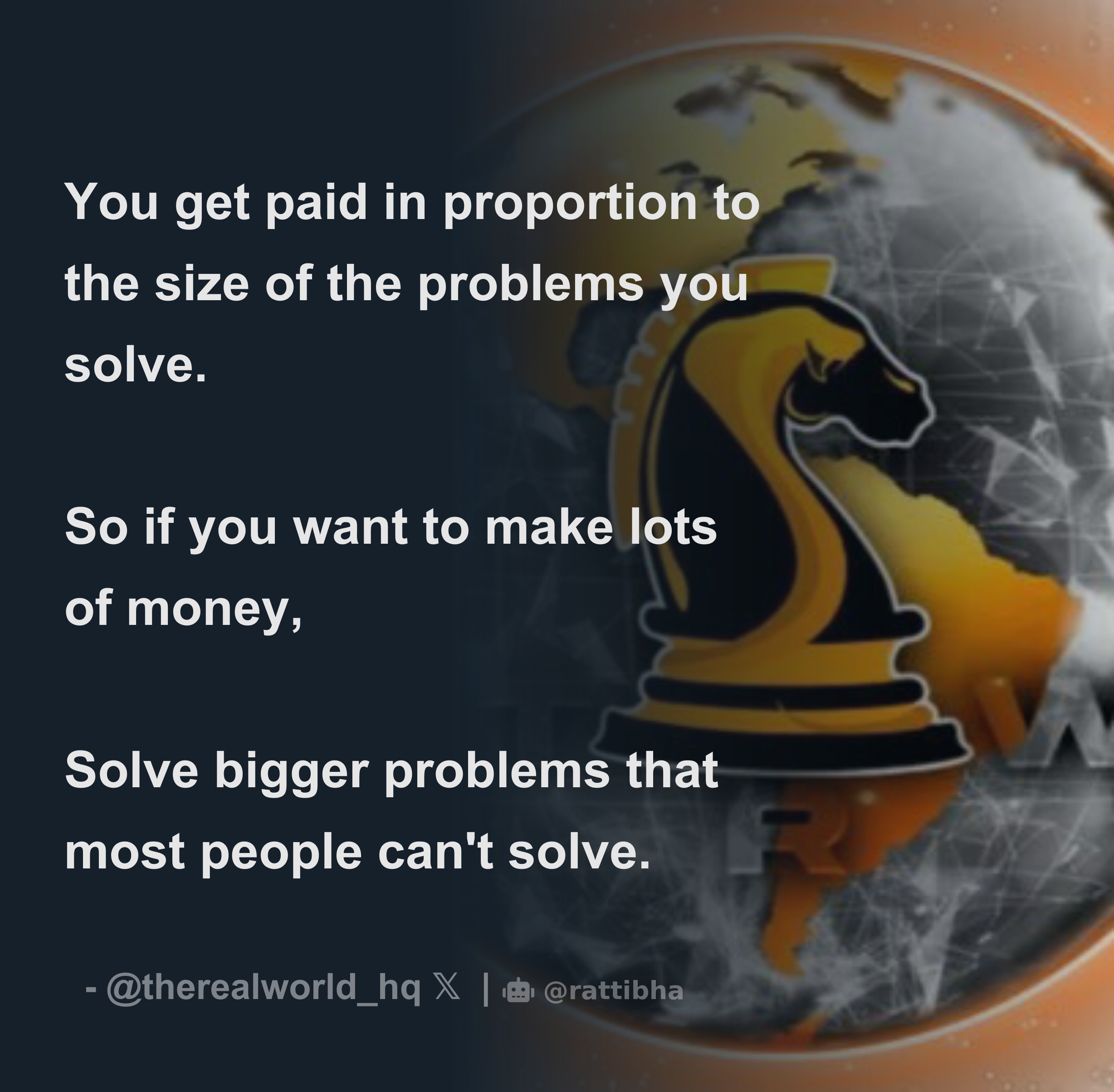 You get paid in proportion to the size of the problems you solve. So if ...