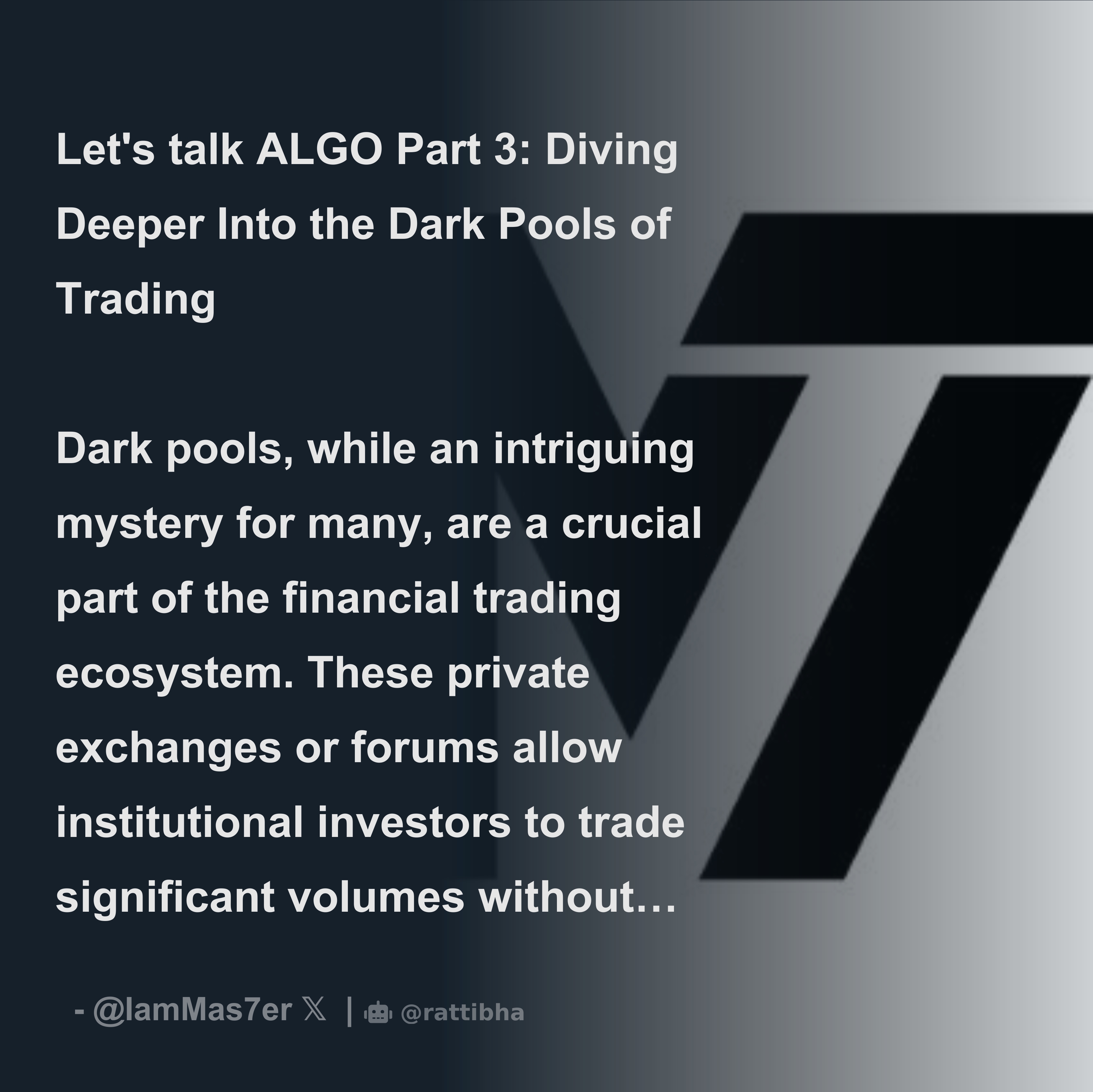 Let's talk ALGO Part 3: Diving Deeper Into the Dark Pools of Trading Dark pools, while an ...