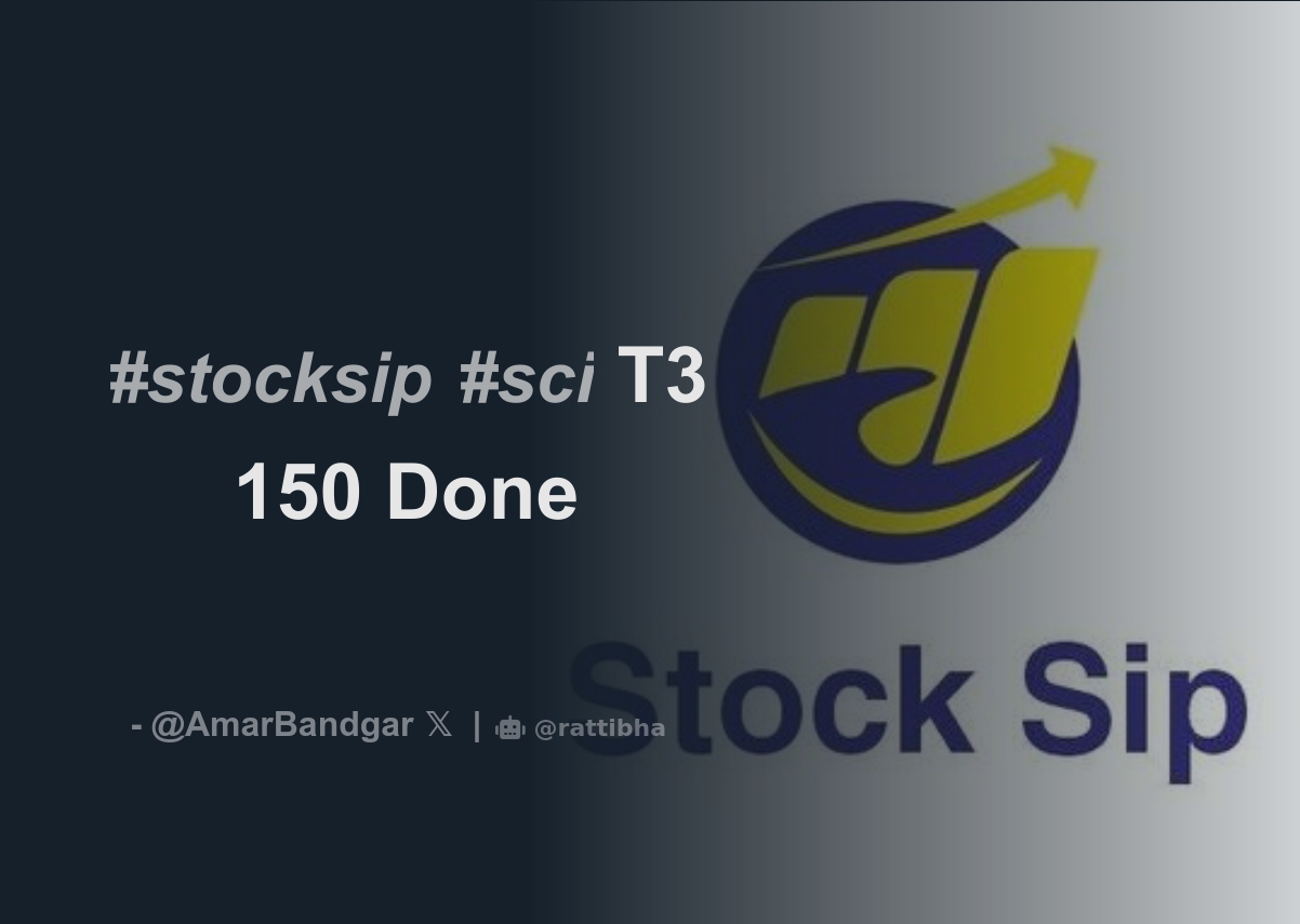 #stocksip #sci T3 150 Done - Download Tweet Image from Amar Bandgar @AmarBandgar - Rattibha