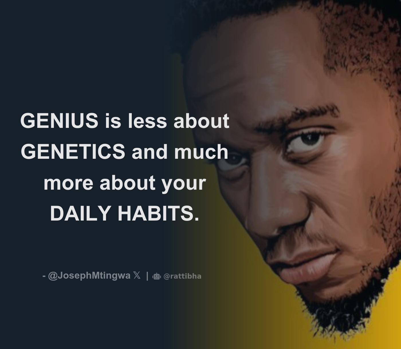 GENIUS is less about GENETICS and much more about your DAILY HABITS ...