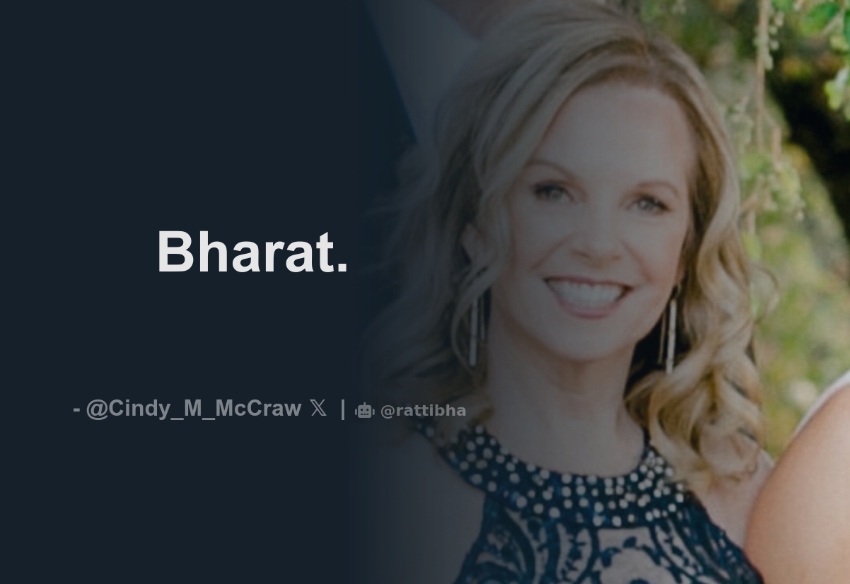 Bharat. - Download Tweet Image from Cindy McCraw @Cindy_M_McCraw - Rattibha