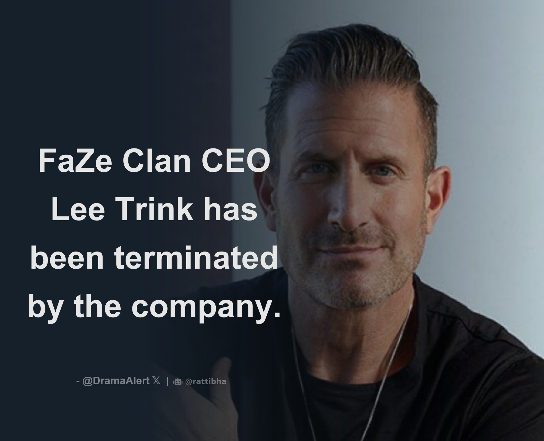 FaZe Clan CEO Lee Trink has been terminated by the company. - Thread ...
