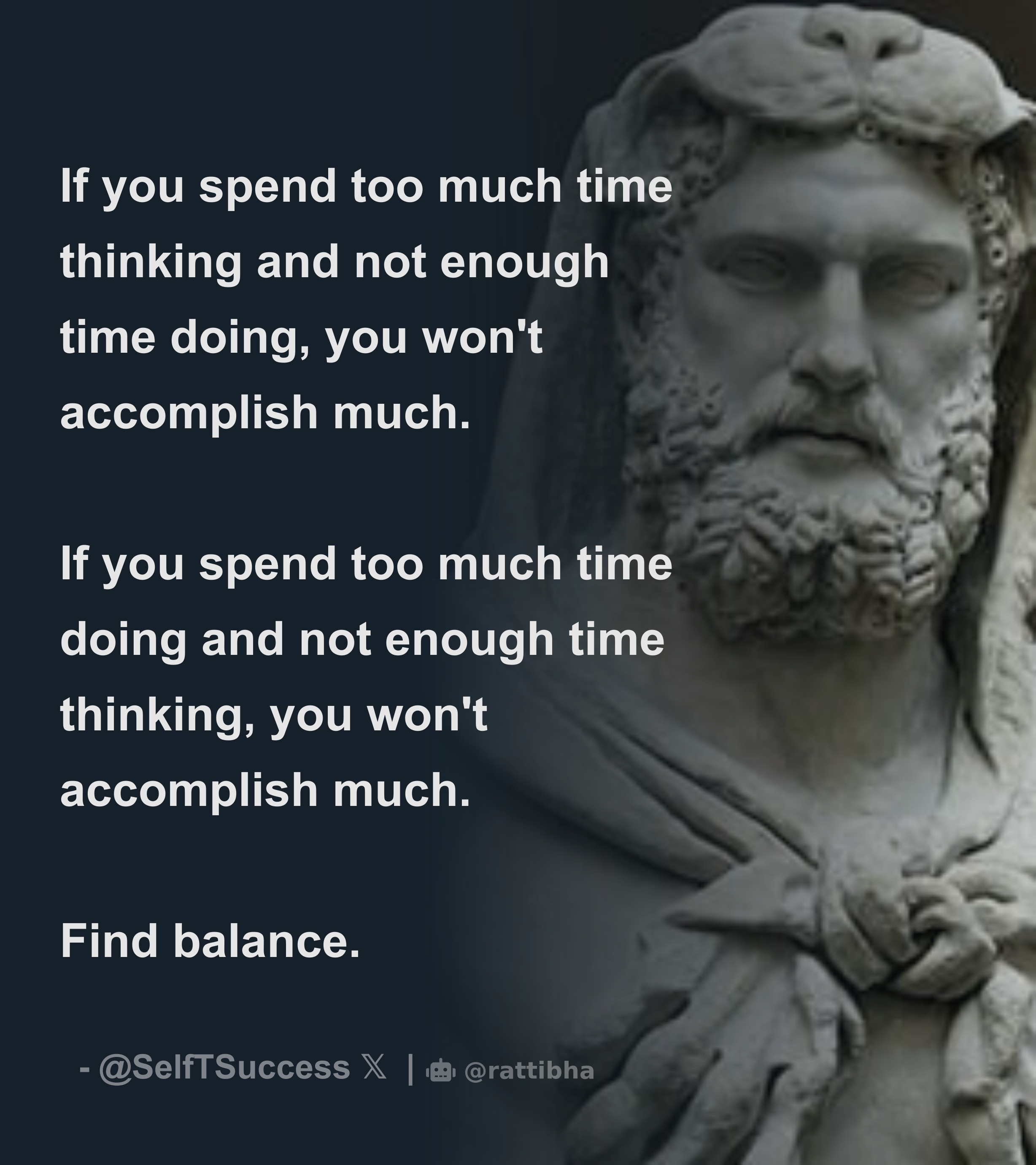 If you spend too much time thinking and not enough time doing, you won ...