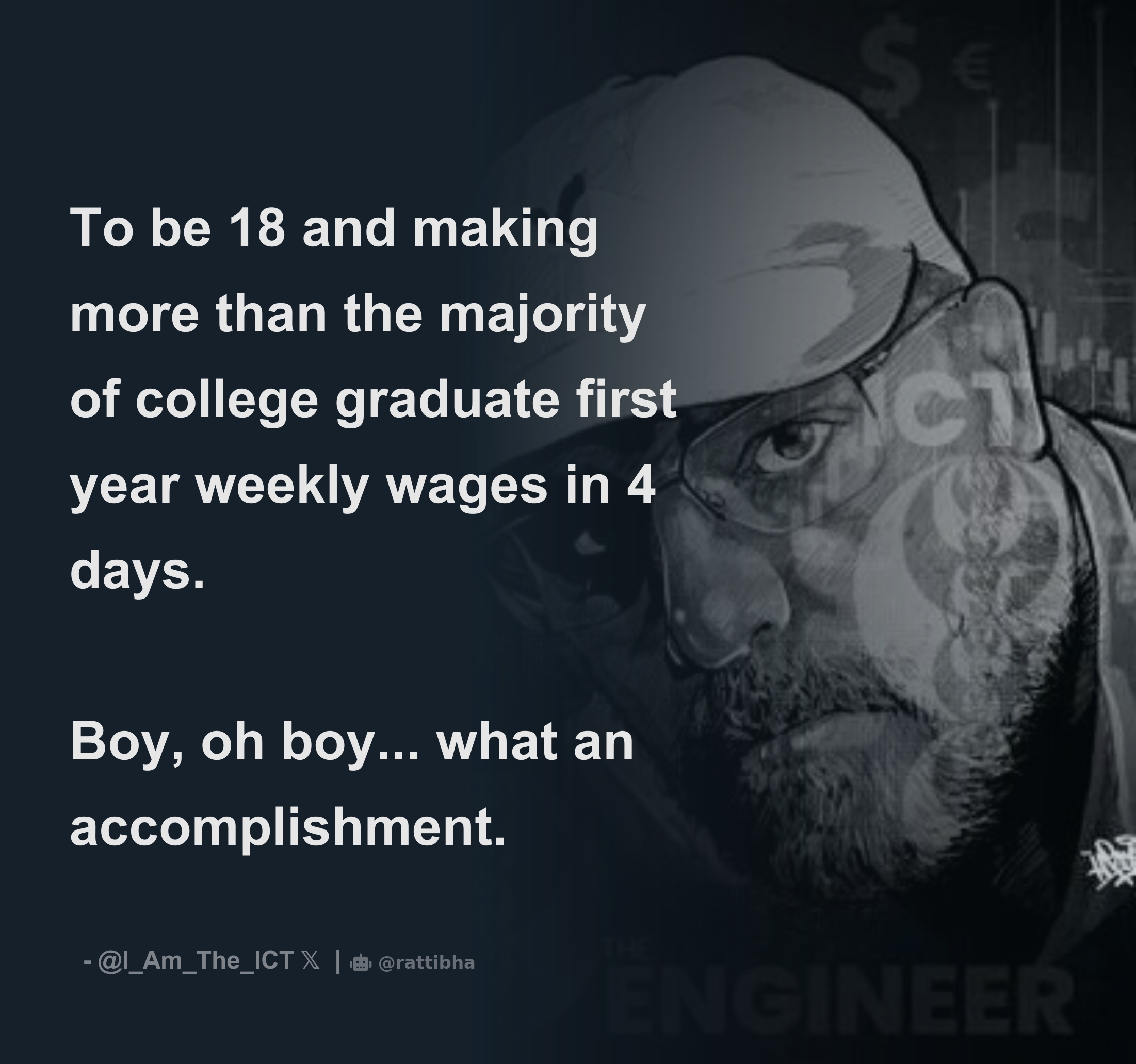 To be 18 and making more than the majority of college graduate first ...