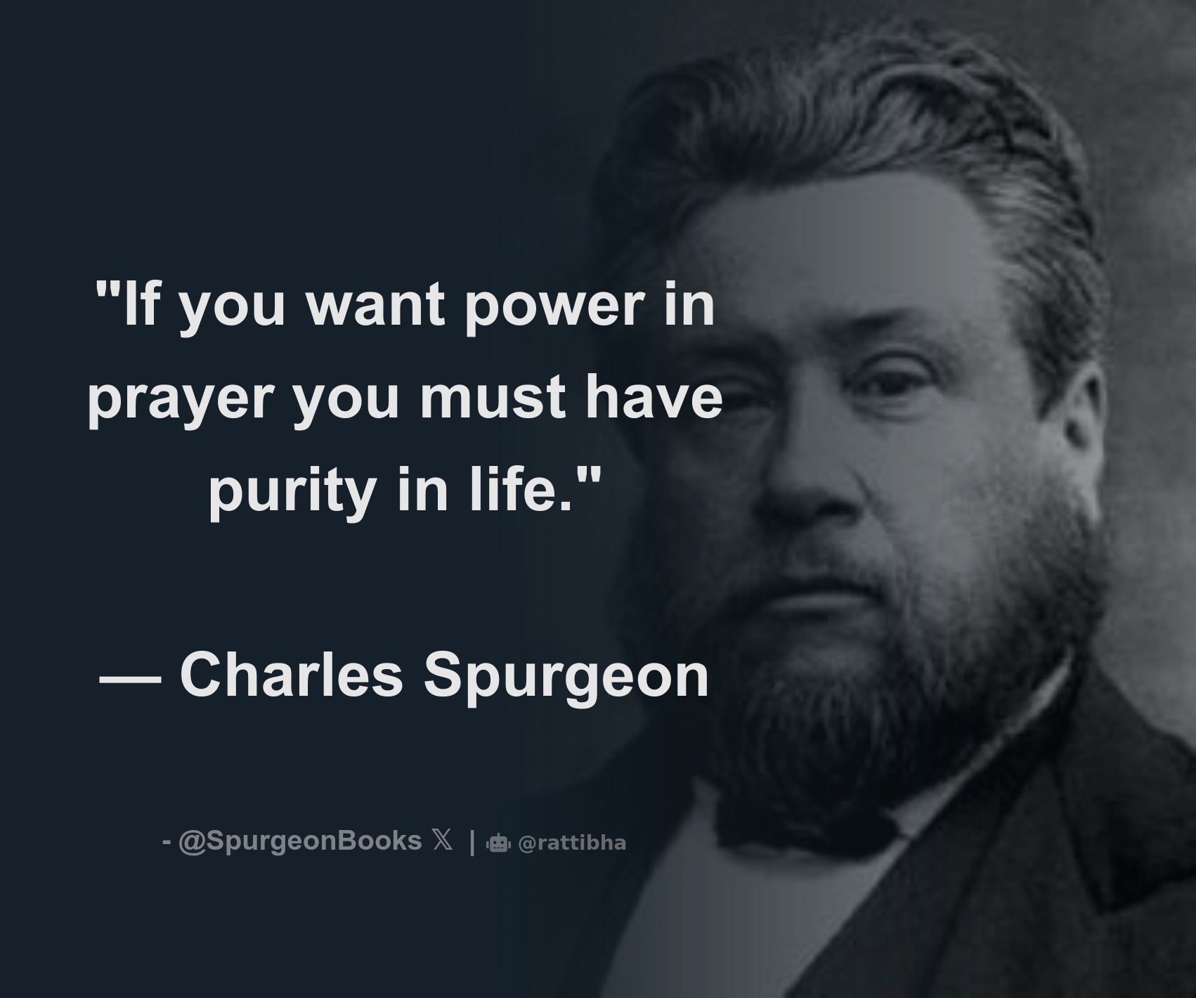 "If you want power in prayer you must have purity in life." — Charles ...