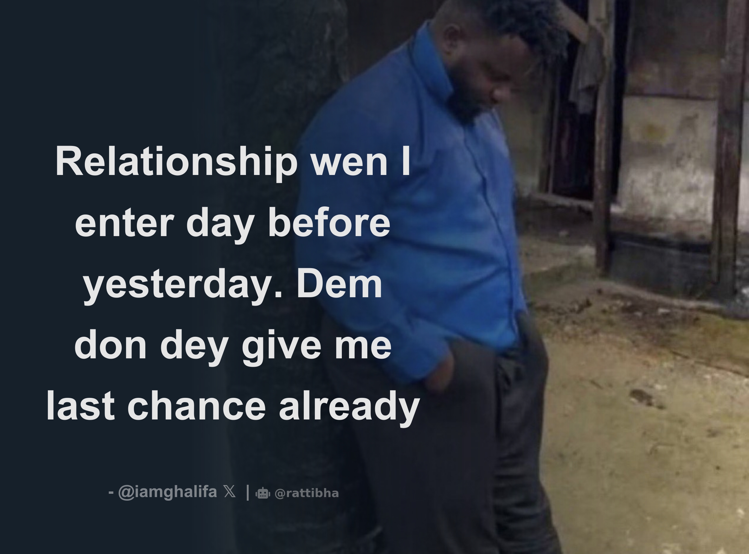 Relationship wen I enter day before yesterday. Dem don dey give me last ...