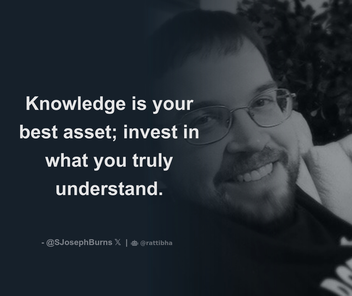 Knowledge is your best asset; invest in what you truly understand ...