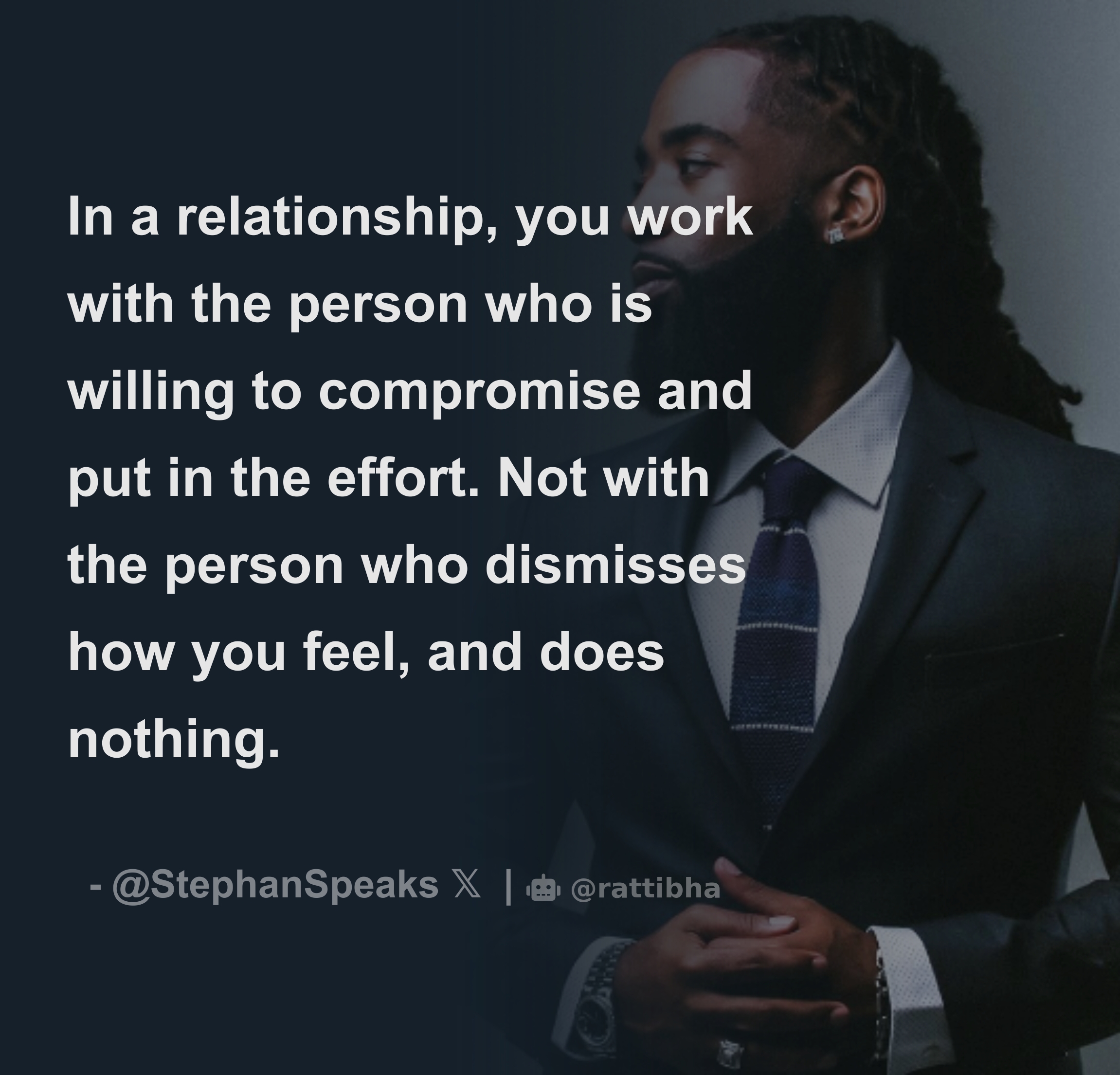 In a relationship, you work with the person who is willing to ...